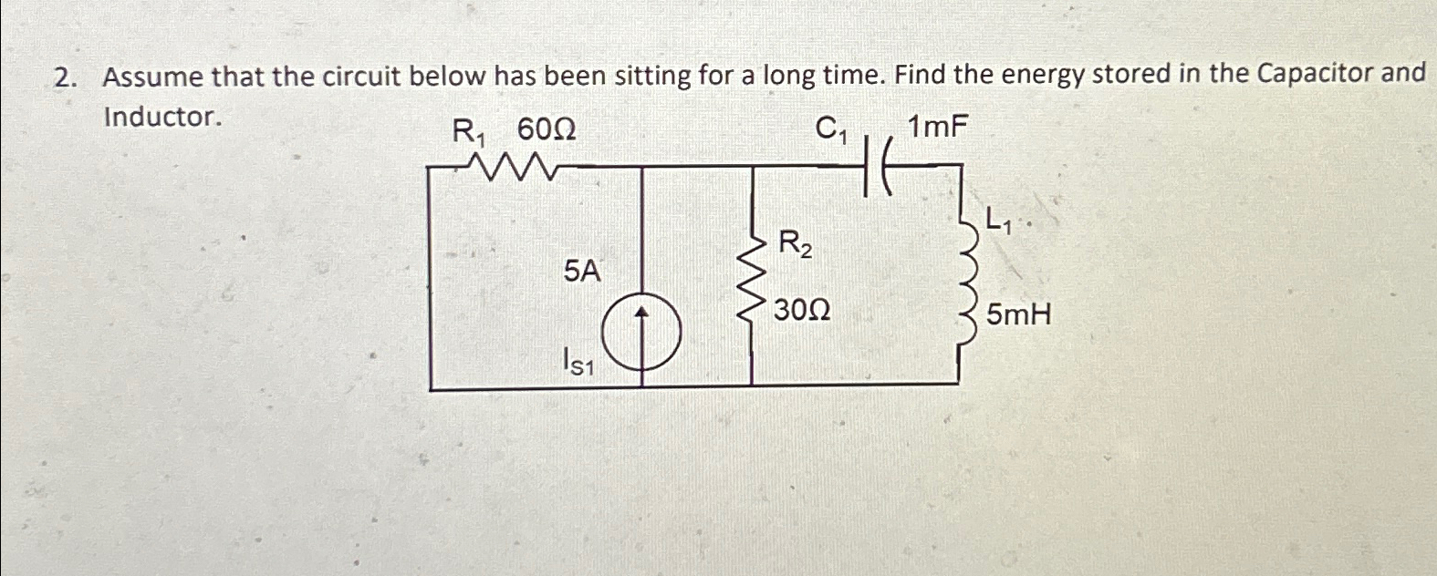 Solved Assume that the circuit below has been sitting for a | Chegg.com