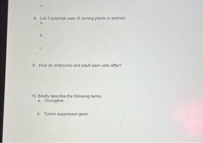 Solved C. 8. List 3 potential uses of cloning plants or | Chegg.com