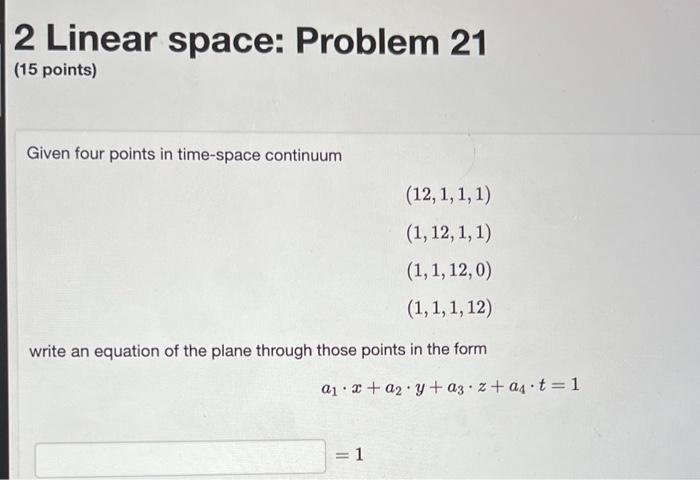 Solved 2 Linear space: Problem 21 (15 points) Given four | Chegg.com