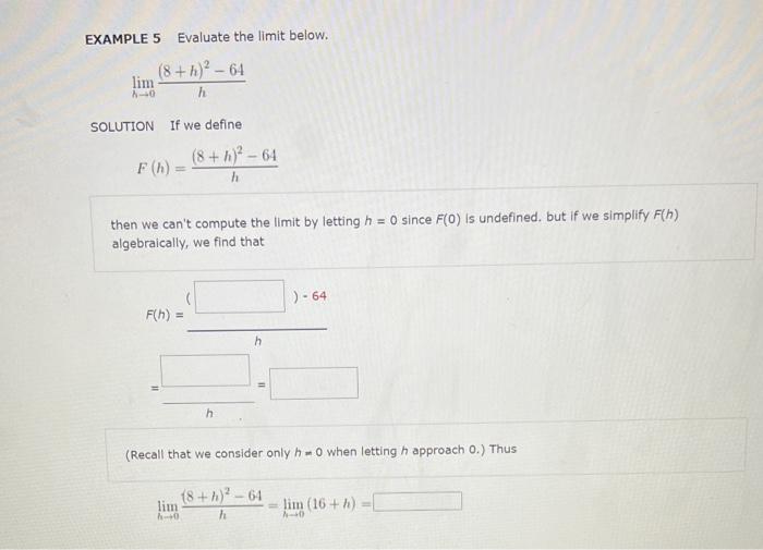 Solved EXAMPLE 5 Evaluate the limit below. limh→0h(8+h)2−64 | Chegg.com