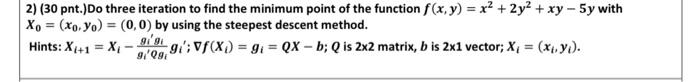 Solved 2) ( 30 pnt.) Do three iteration to find the minimum | Chegg.com