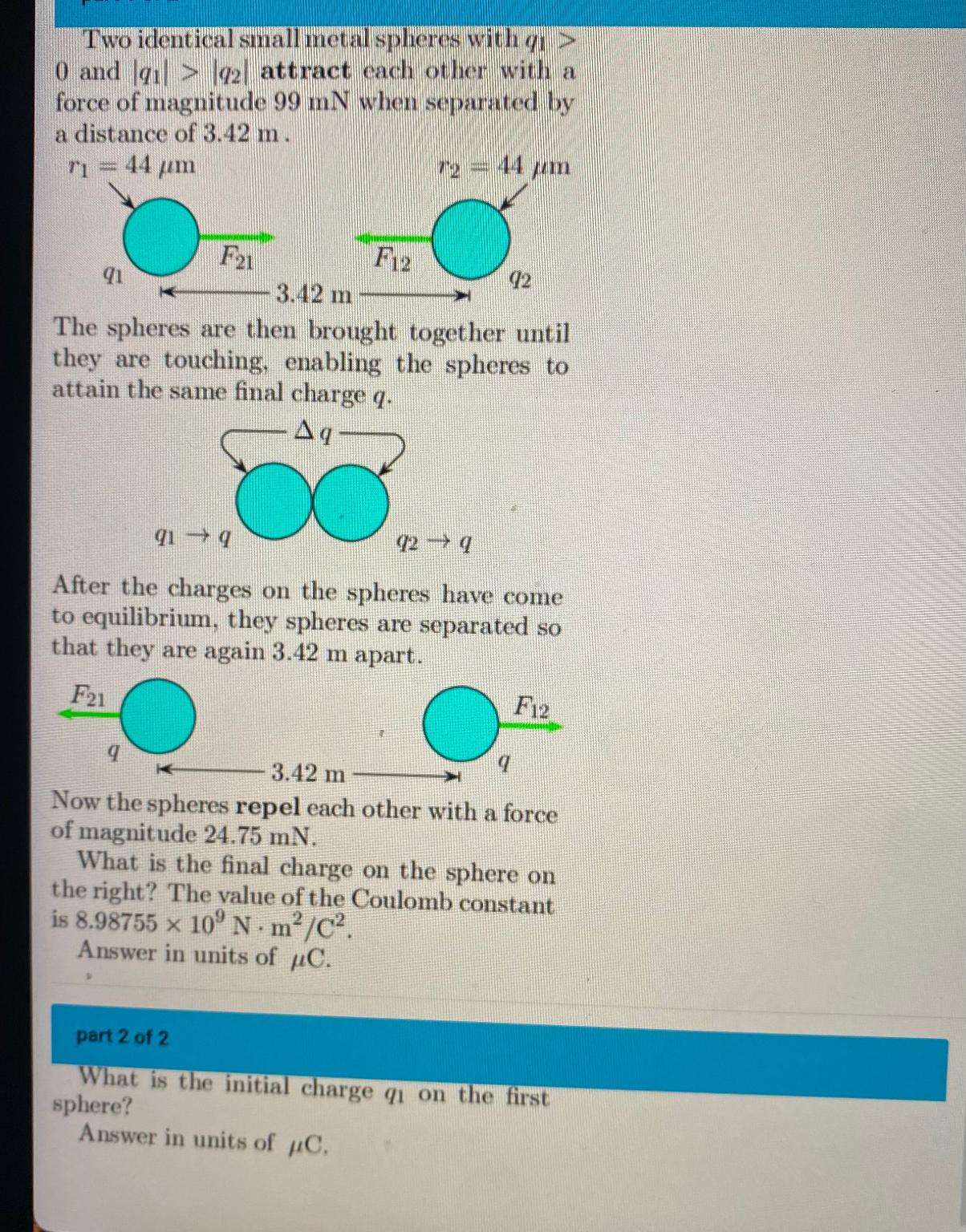 Solved Two identical small metal spheres with qI> 0 ﻿and | Chegg.com