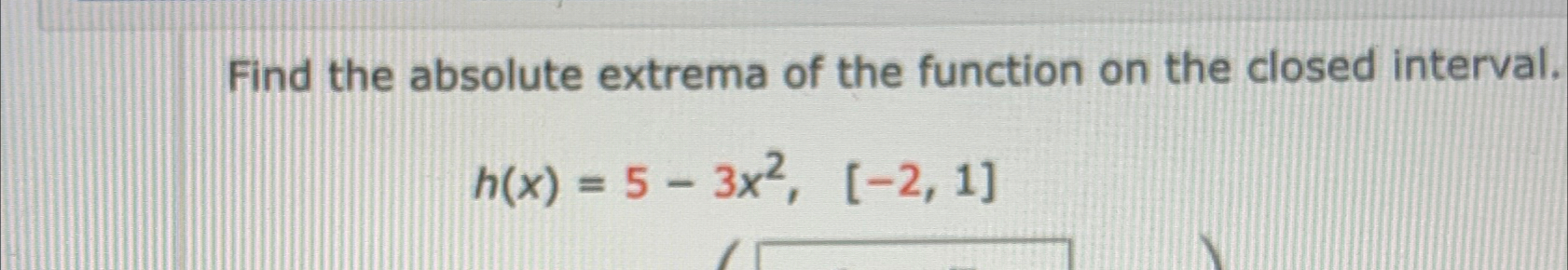 Solved Find the absolute extrema of the function on the | Chegg.com