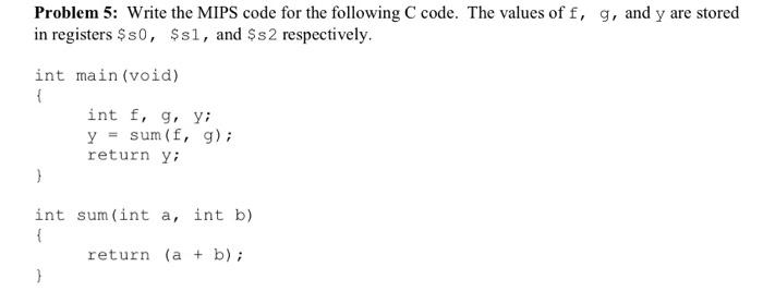 Solved Problem 5: Write the MIPS code for the following C | Chegg.com