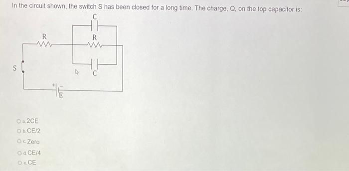 Solved In the circuit shown, the switch S has been closed | Chegg.com