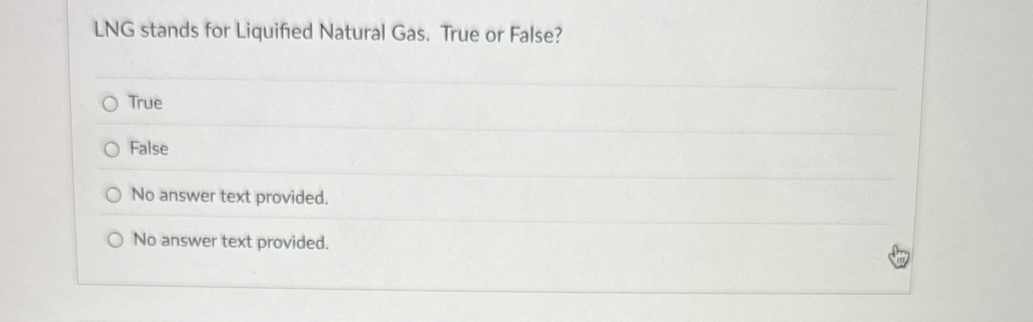 Solved LNG stands for Liquified Natural Gas. True or | Chegg.com