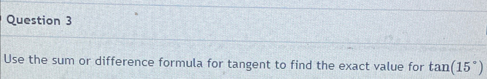 Solved Use the sum or difference formula for tangent to find | Chegg.com