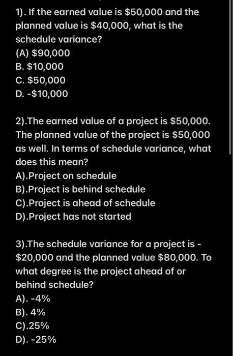 Solved 1). If the earned value is $50,000 and the planned | Chegg.com