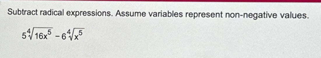 Solved Subtract radical expressions. Assume variables | Chegg.com
