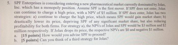 Solved SPF Enterprises is considering entering a new | Chegg.com