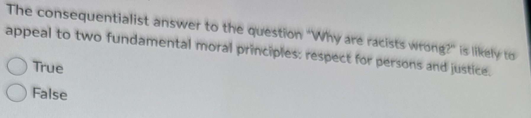 Solved The consequentialist answer to the question "Why are | Chegg.com