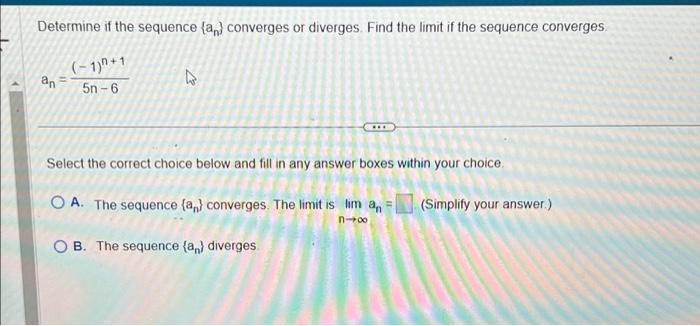 Solved Determine if the sequence (an) converges or diverges. | Chegg.com
