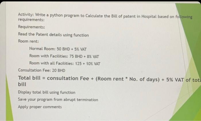 Solved Activity: Write a python program to Calculate the | Chegg.com