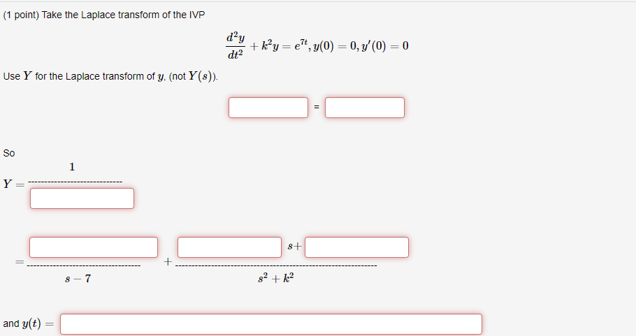 Solved (1 ﻿point) ﻿Take the Laplace transform of the | Chegg.com
