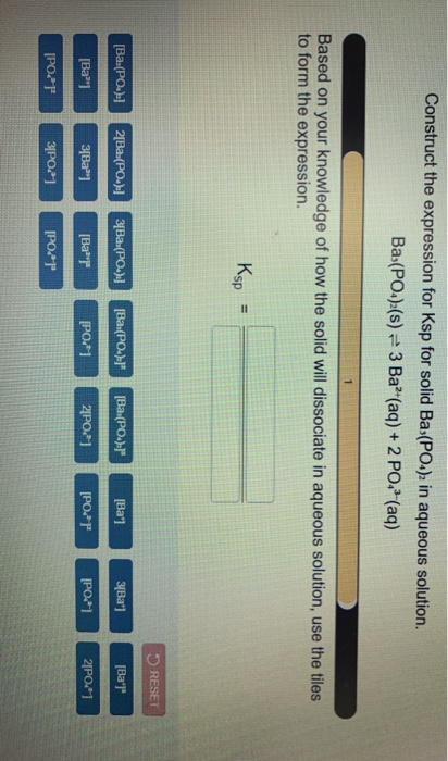 Solved Construct the expression for Ksp for solid Ba,(PO4), | Chegg.com