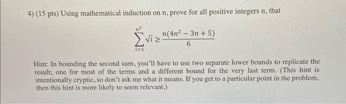 Solved 4) ( 15pts) Using mathematical induction on n, prove | Chegg.com