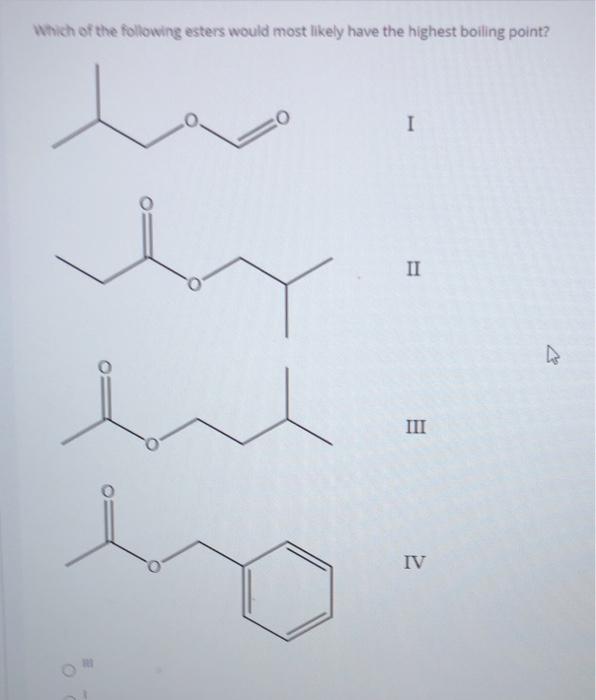 Solved Which of the following esters would most likely have | Chegg.com