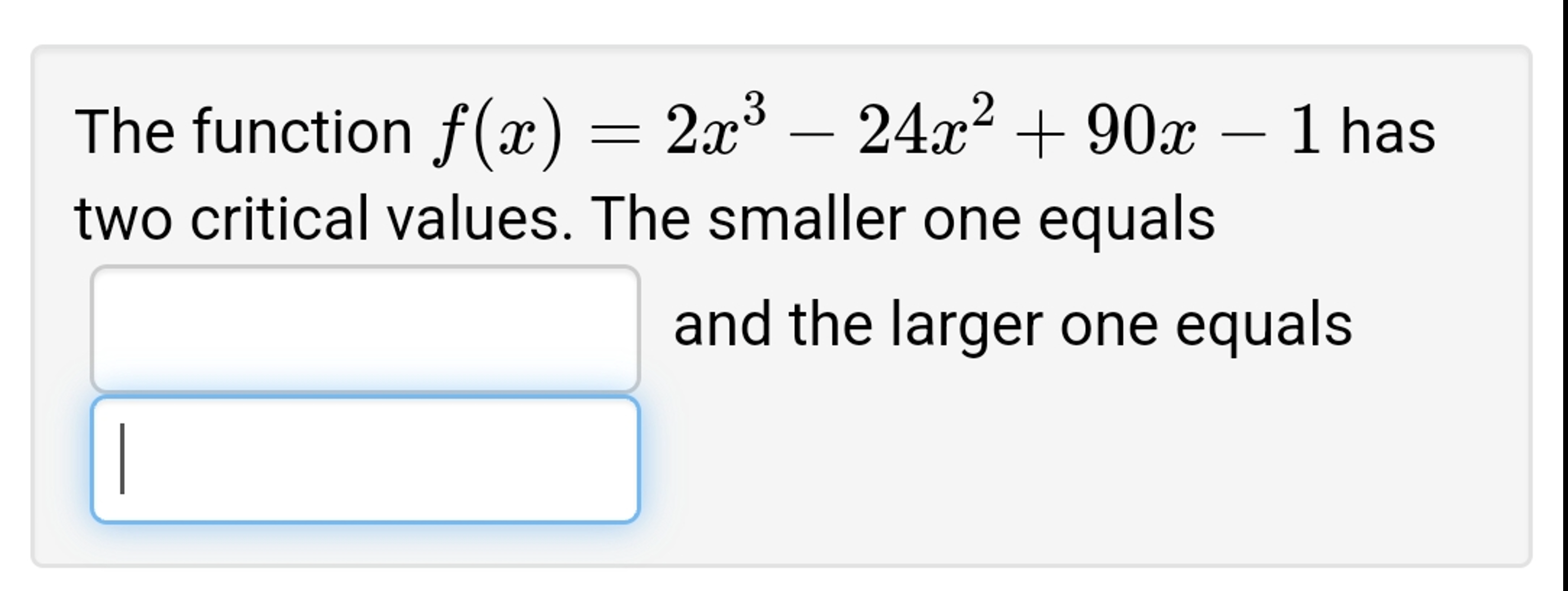 Solved The function f(x)=2x3-24x2+90x-1 ﻿hastwo critical | Chegg.com