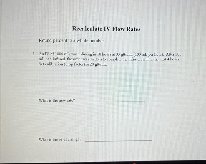 Solved Recalculate IV Flow Rates Round percent to a whole | Chegg.com Solved Recalculate IV Flow Rates Round percent to a whole | Chegg.com