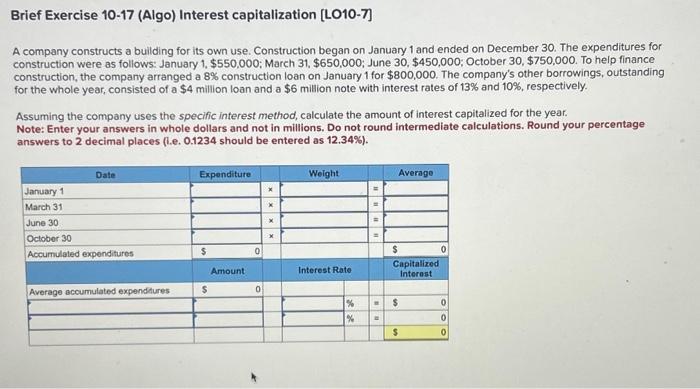Solved Brief Exercise 10-17 (Algo) Interest capitalization | Chegg.com Solved Brief Exercise 10-17 (Algo) Interest capitalization | Chegg.com