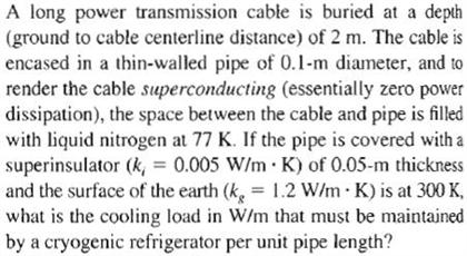 Solved A long power transmission cable is buried at a depth | Chegg.com