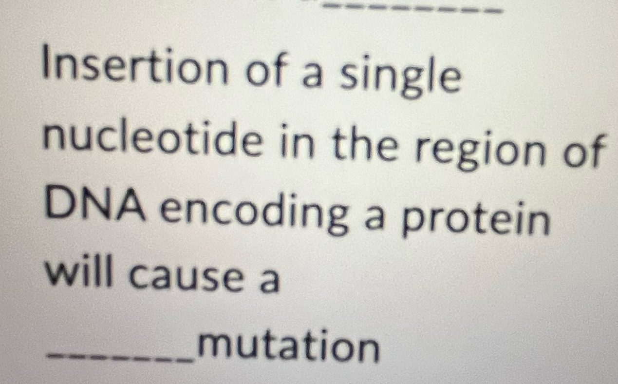 Solved Insertion of a single nucleotide in the region of DNA | Chegg.com