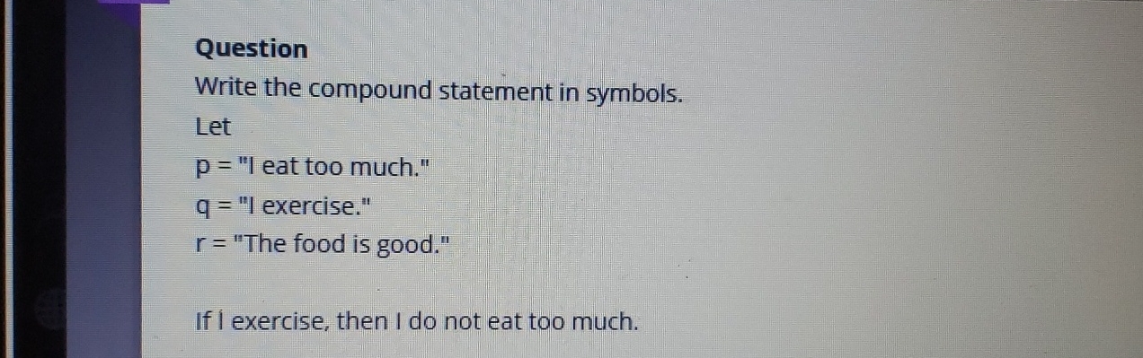 Solved QuestionWrite the compound statement in symbols.Letp= | Chegg.com