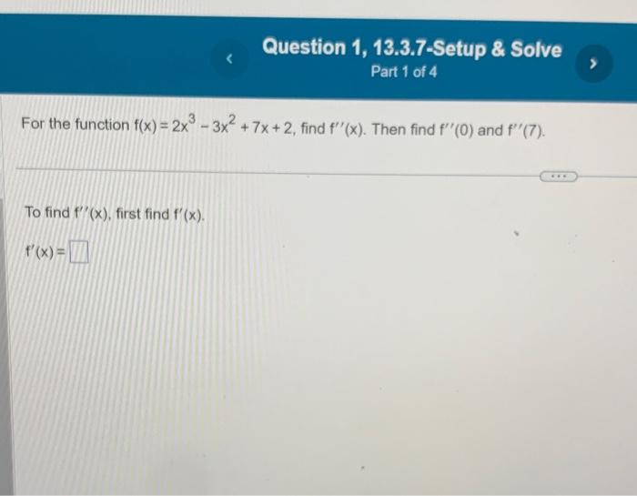 Solved For the function f(x)=2x3−3x2+7x+2, find f′′(x). Then | Chegg.com