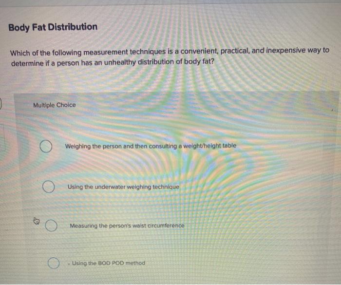 Solved Body Fat Distribution Which of the following | Chegg.com