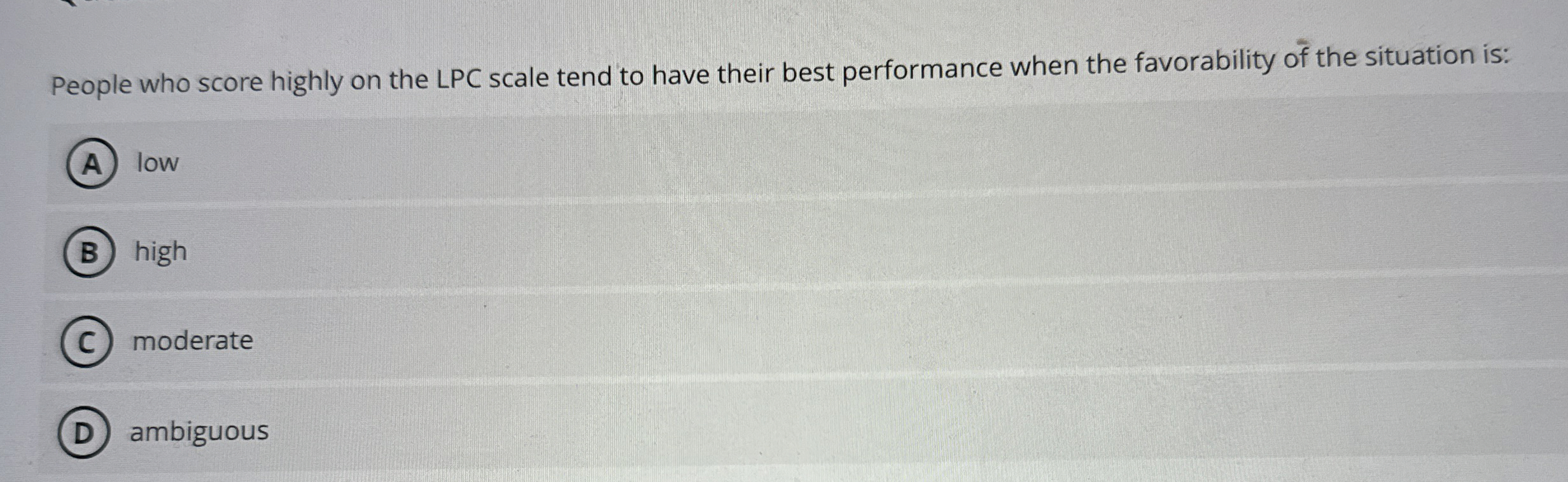 Solved People who score highly on the LPC scale tend to have | Chegg.com