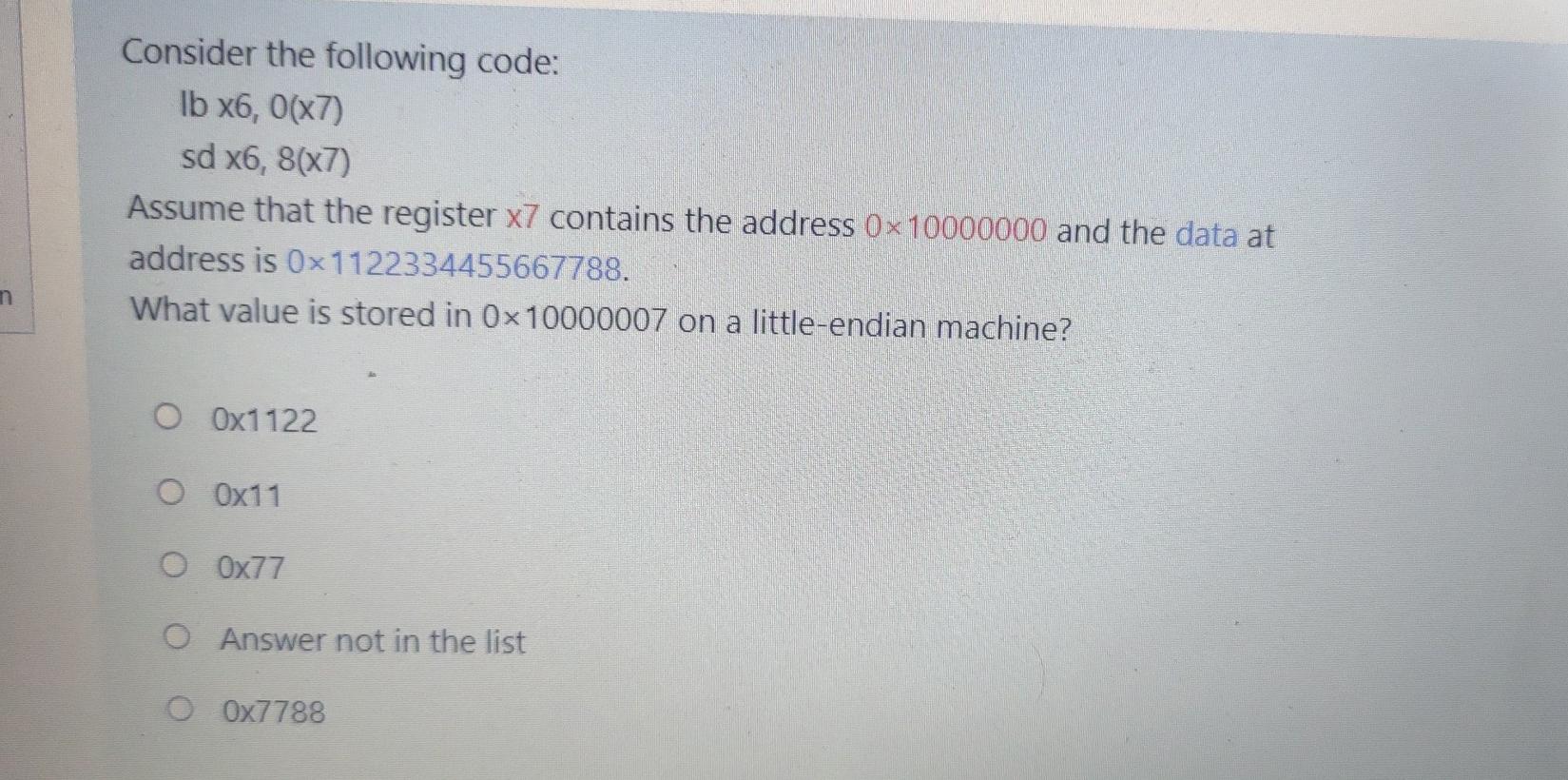 Solved Consider the following code: lb x6, 0(x7) sd x6, | Chegg.com