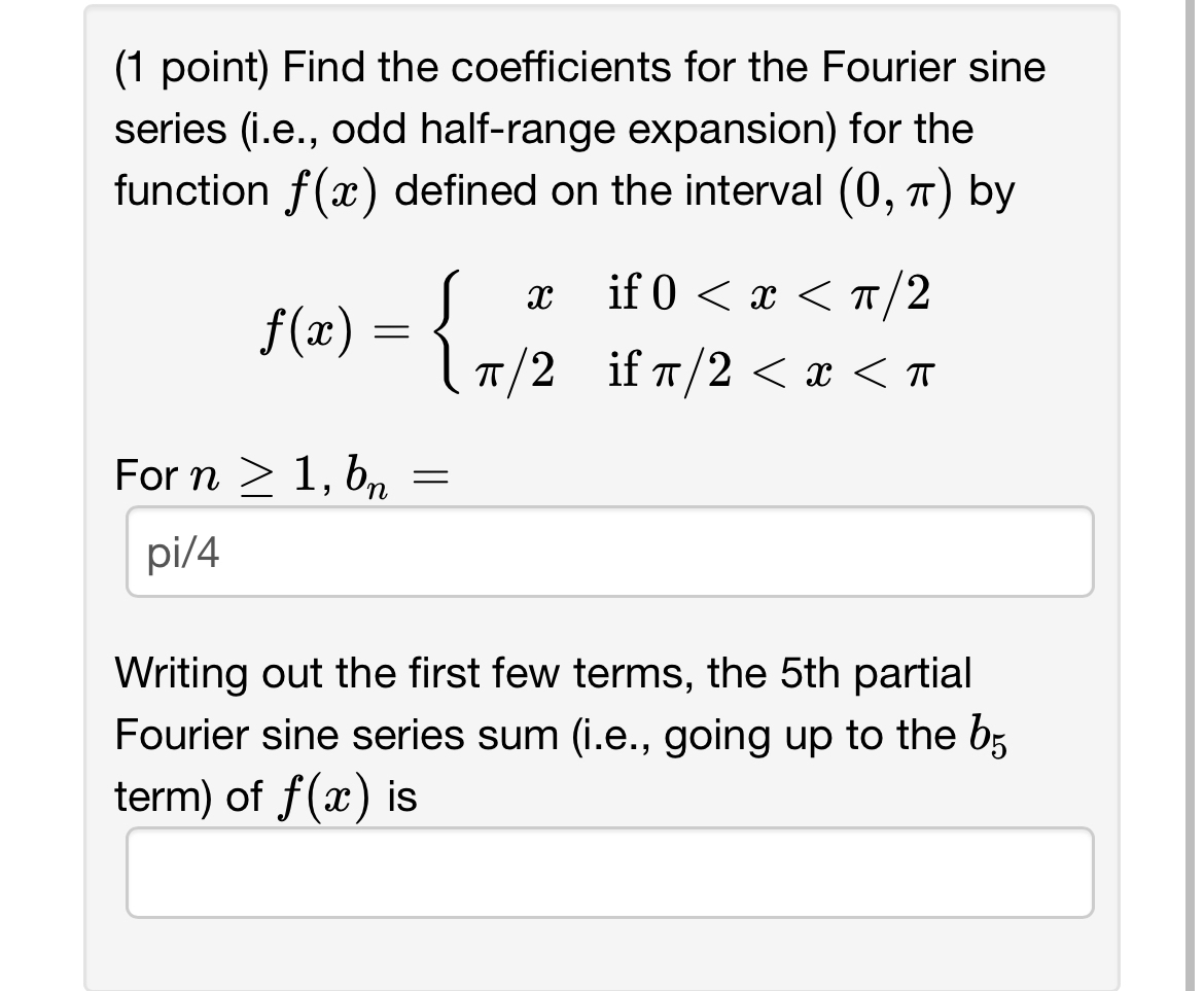 Solved (1 ﻿point) ﻿Find the coefficients for the Fourier | Chegg.com