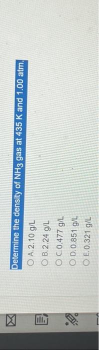 Solved SFX Determine the density of NH3 gas at 435 K and | Chegg.com