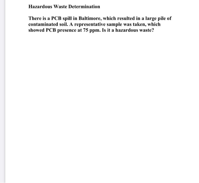 Solved Hazardous Waste Determination There is a PCB spill in | Chegg.com