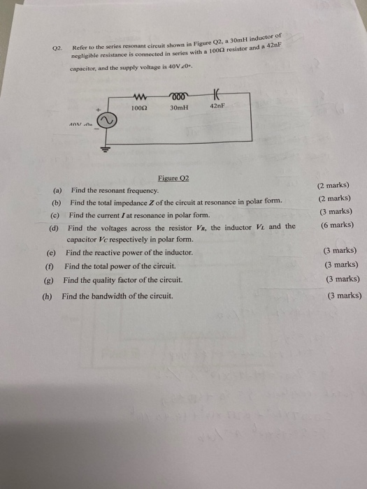Solved 02 Refer to the series resonant circuit shown in | Chegg.com