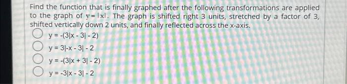 Solved Find the function that is finally graphed after the | Chegg.com