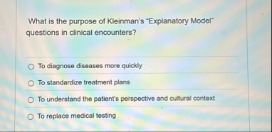Solved What is the purpose of Kleinman's "Explanatory Model" | Chegg.com