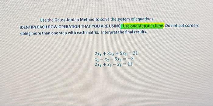 Solved Use the Gauss-Jordan Method to solve the system of | Chegg.com