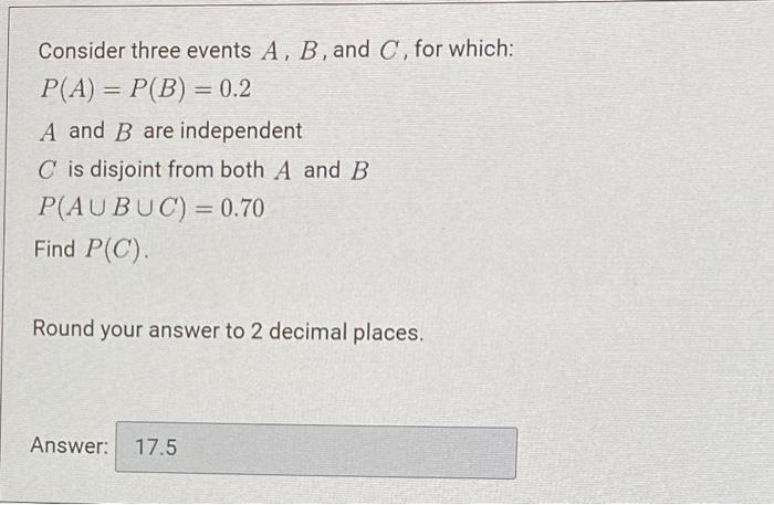 Solved Consider three events A,B, and C, for which: | Chegg.com