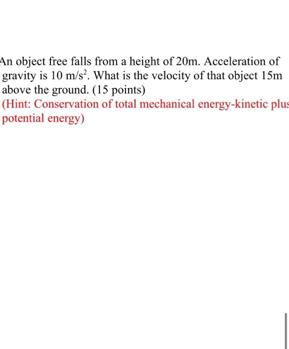 Solved An object free falls from a height of 20 m. | Chegg.com