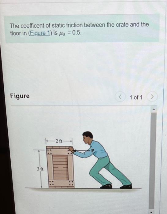 Solved The coefficent of static friction between the crate | Chegg.com