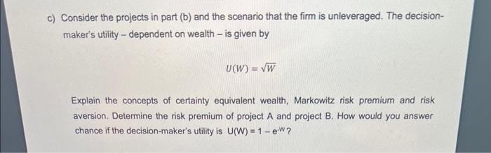 Solved c) Consider the projects in part (b) and the scenario | Chegg.com