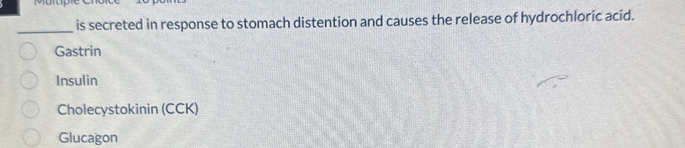 Solved q, ﻿is secreted in response to stomach distention and | Chegg.com