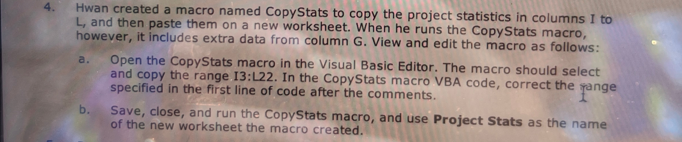 Solved Hwan created a macro named CopyStats to copy the | Chegg.com