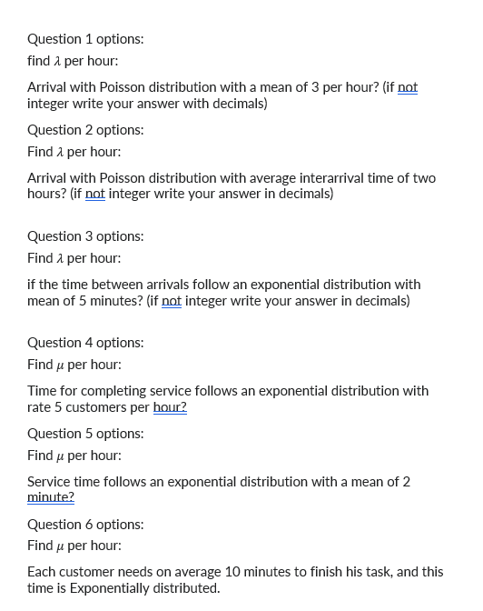 Solved Question 1 ﻿options:find λ ﻿per hour:Arrival with | Chegg.com