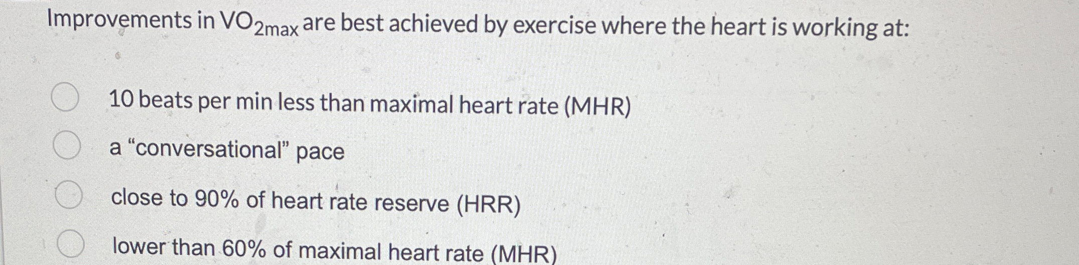 Solved Improvements in VO2 max ﻿are best achieved by | Chegg.com