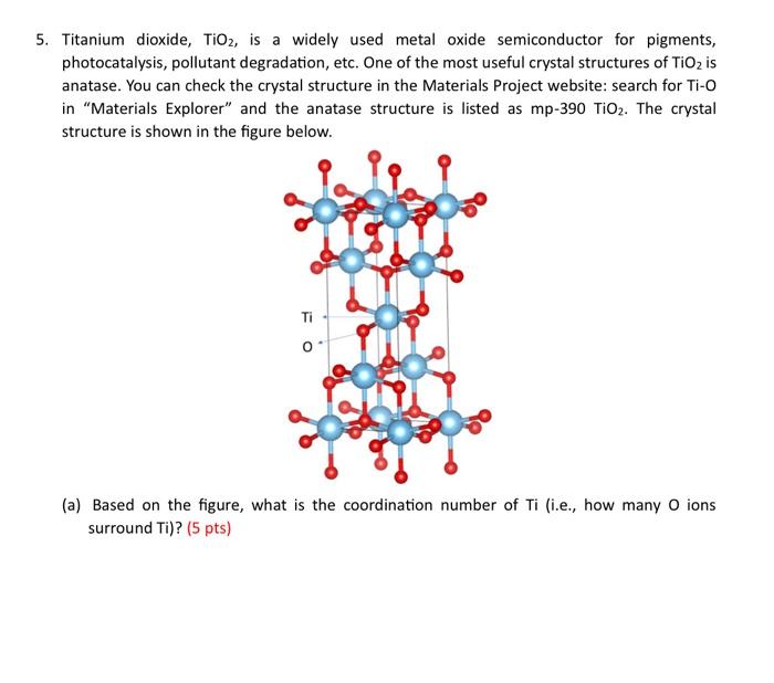 Solved 5. Titanium dioxide, TiO2, is a widely used metal | Chegg.com