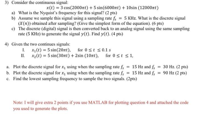 Solved 3) Consider the continuous signal: | Chegg.com