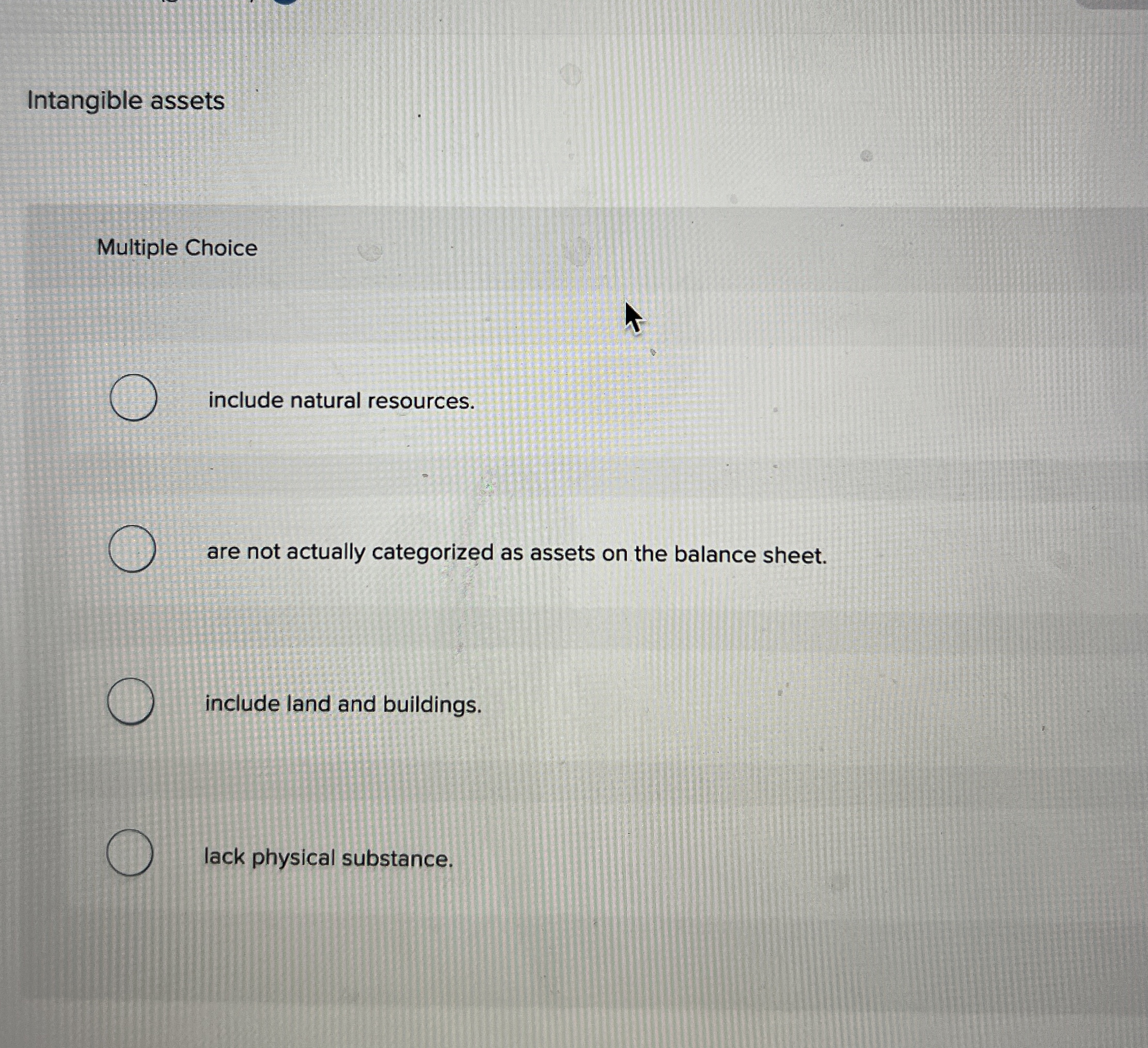 Solved Intangible assetsMultiple Choiceinclude natural | Chegg.com