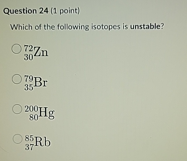 Solved Question 24 (1 ﻿point)Which of the following isotopes | Chegg.com